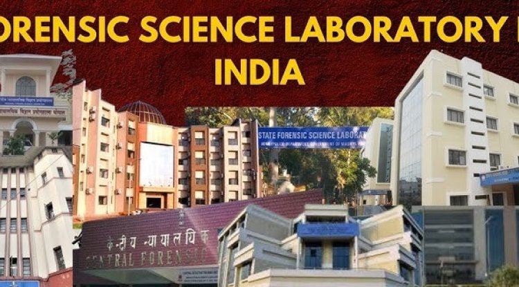 “All About Forensic Science Laboratories in India: Central, State ...